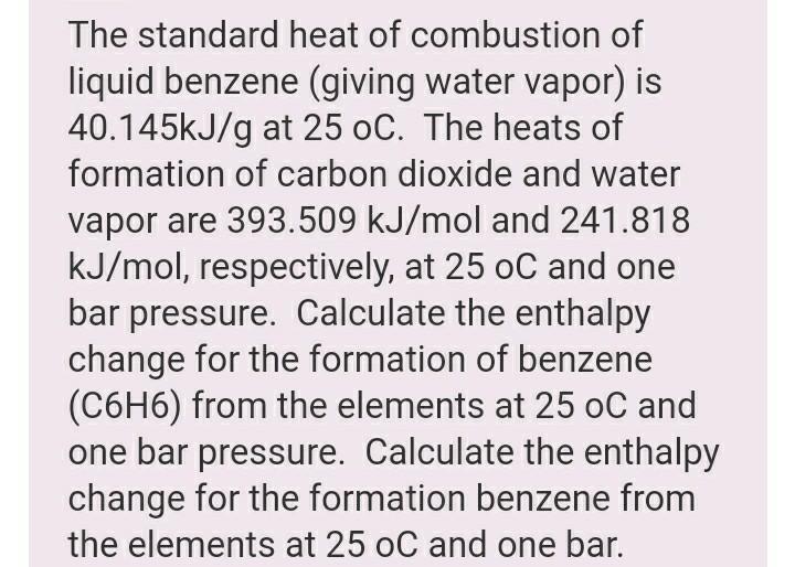 Solved The standard heat of combustion of liquid benzene | Chegg.com