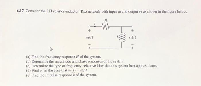 Solved 17 Consider The Lti Resistor Inductor Rl Network