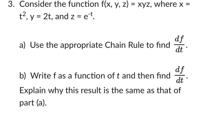 Solved Consider The Function Fxyzxyz Where X T2y2t 