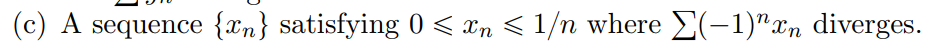 Solved (c) ﻿A sequence {xn} ﻿satisfying 0≤xn≤1n ﻿where | Chegg.com