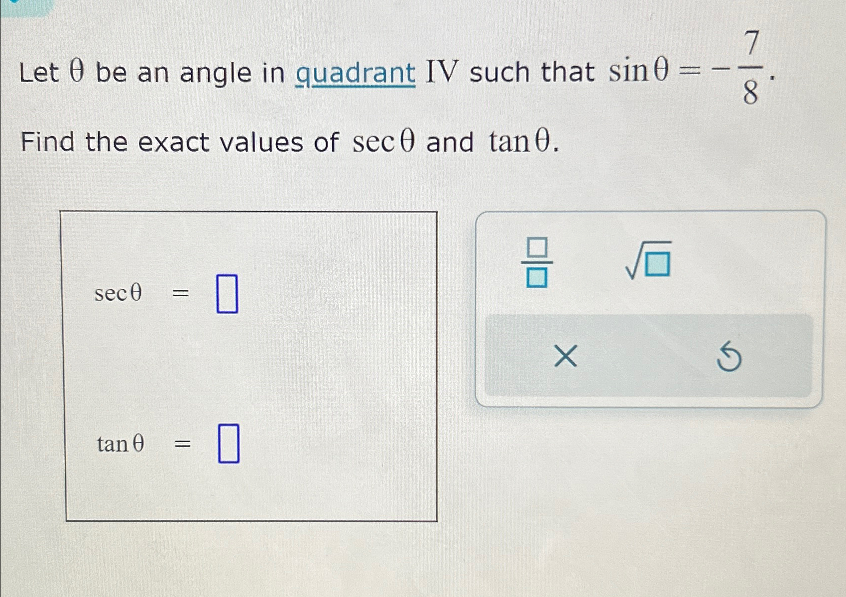 Let θ ﻿be an angle in quadrant IV such that | Chegg.com