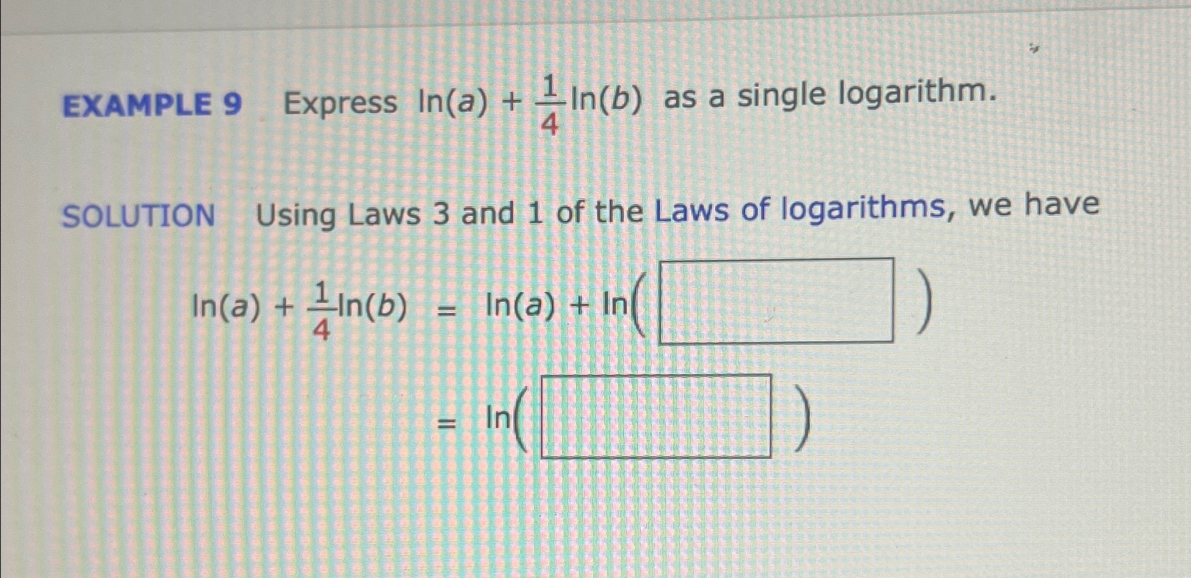 Solved EXAMPLE 9 ﻿Express ln(a)+14ln(b) ﻿as a single | Chegg.com