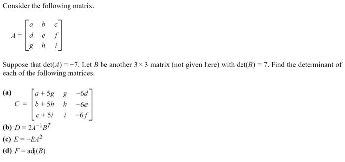 Solved Consider the following matrix. A=⎣⎡adgbehcfi⎦⎤ | Chegg.com