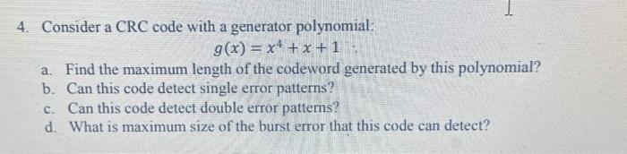 Solved 4. Consider a CRC code with a generator polynomial: | Chegg.com