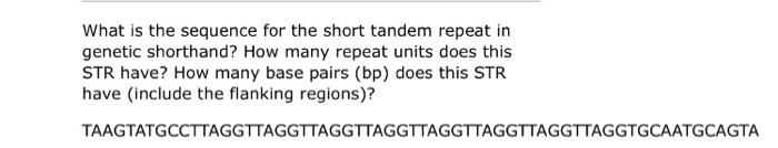 Solved What is the sequence for the short tandem repeat in | Chegg.com