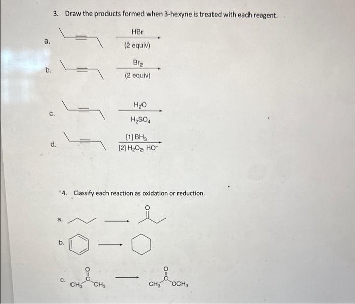 Solved 3. Draw the products formed when 3-hexyne is treated | Chegg.com