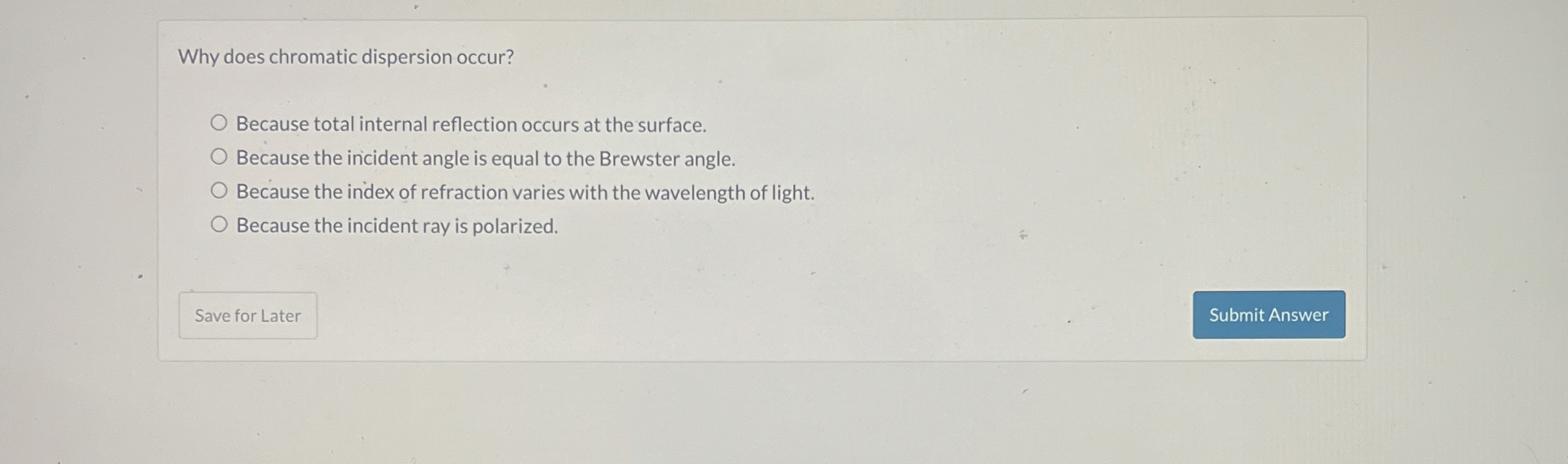 Solved Why does chromatic dispersion occur?Because total | Chegg.com