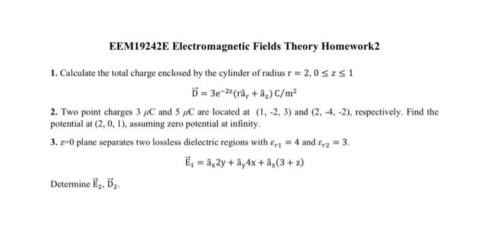 Solved EEM19242E Electromagnetic Fields Theory Homework1 1. | Chegg.com