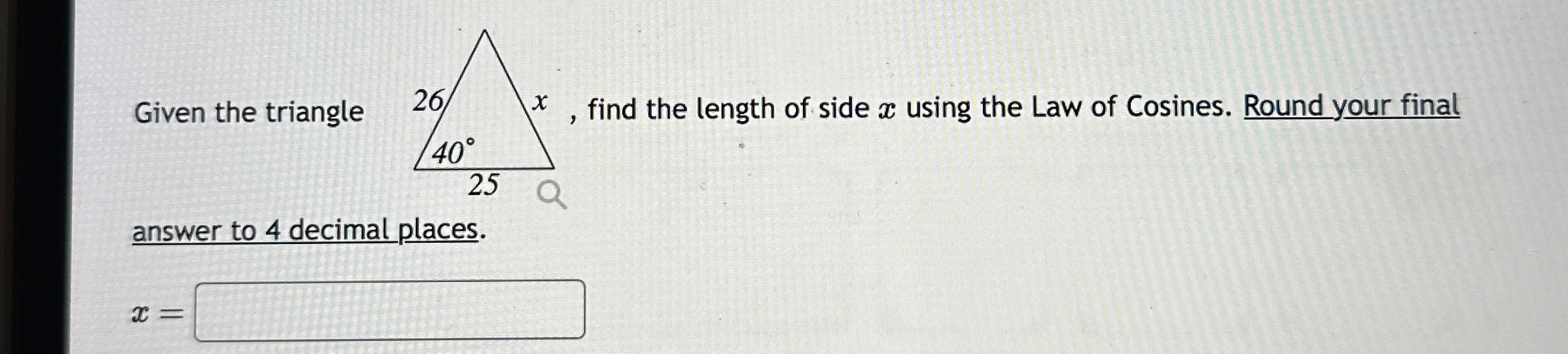 Solved Given the triangleanswer to 4 ﻿decimal places. find | Chegg.com