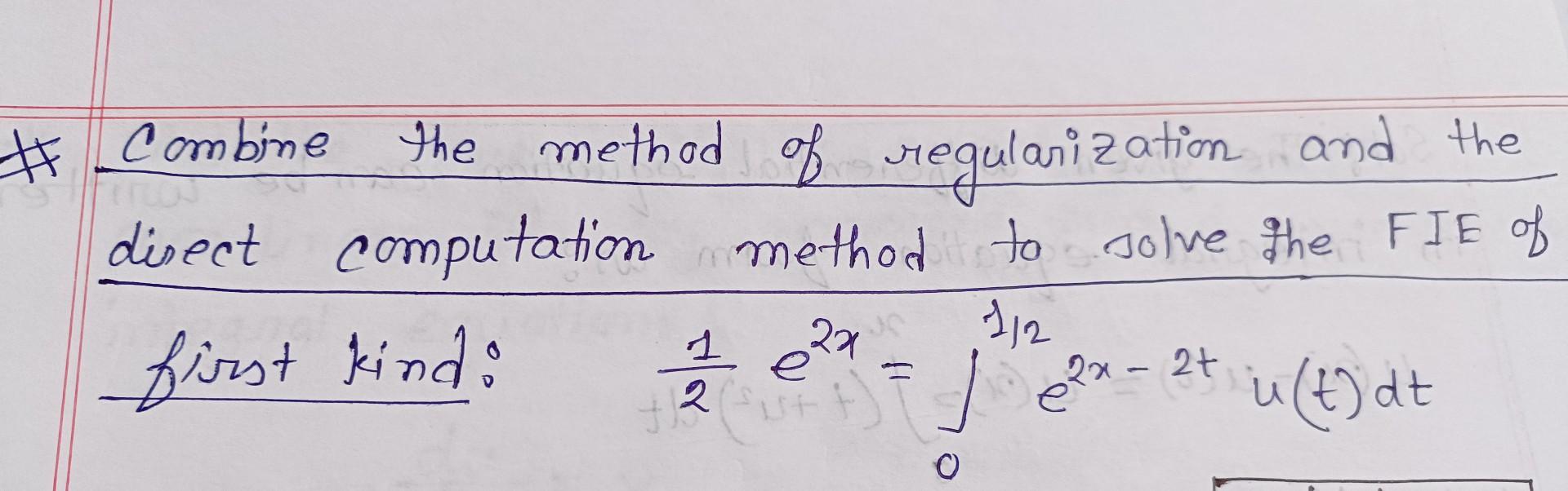 Solved Combine the method of regularization and the disect | Chegg.com