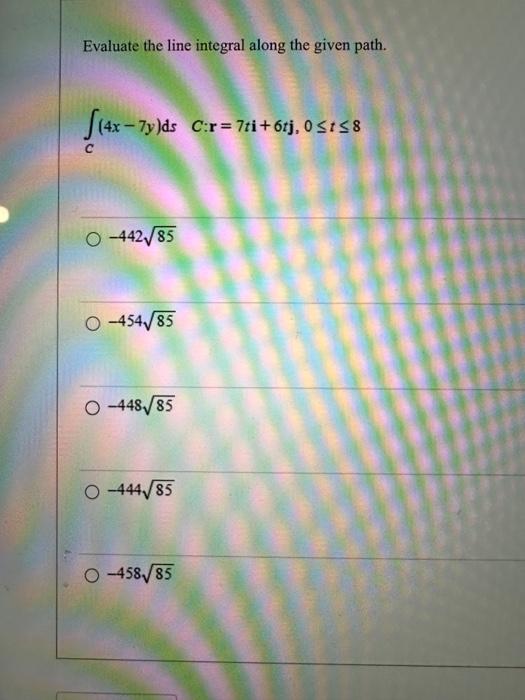 Solved Evaluate the line integral along the given path. | Chegg.com