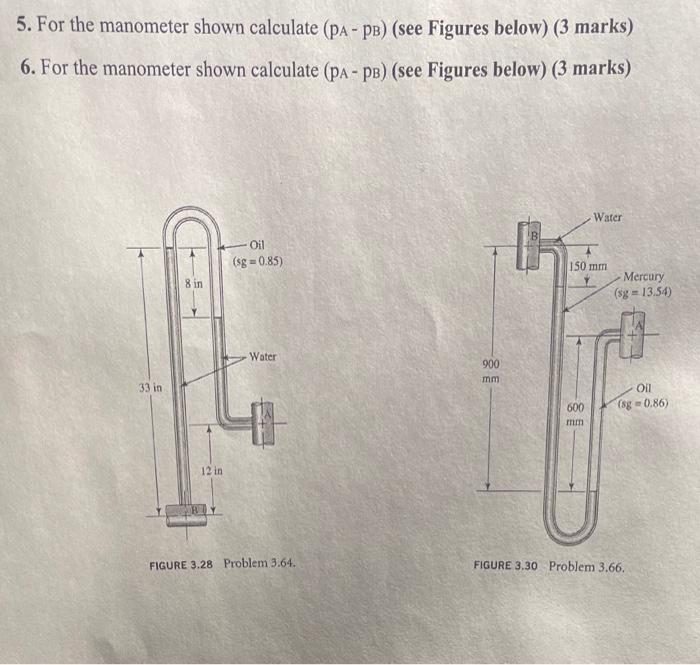 Solved 5. For the manometer shown calculate (PA-PB) (see | Chegg.com