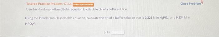 Solved Tutored Practice Problem 17 2 4 Close Problen Use The