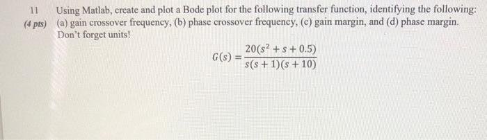 Solved 11 Using Matlab Create And Plot A Bode Plot For The 9718
