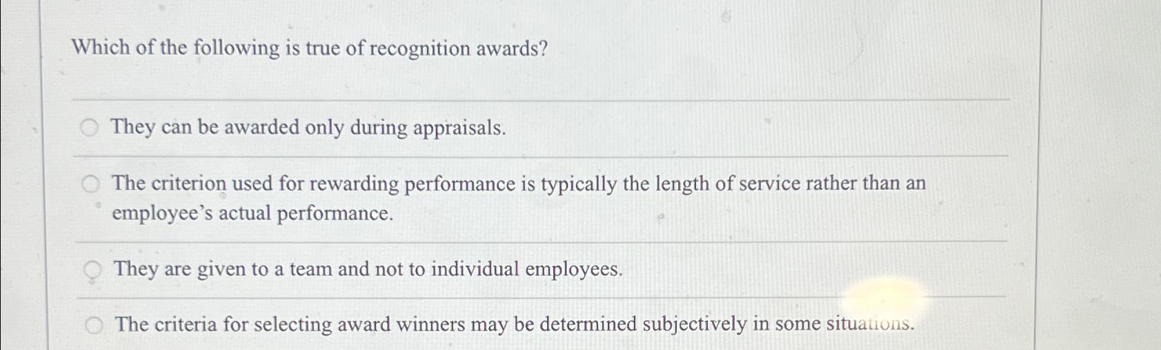 Solved Which of the following is true of recognition | Chegg.com