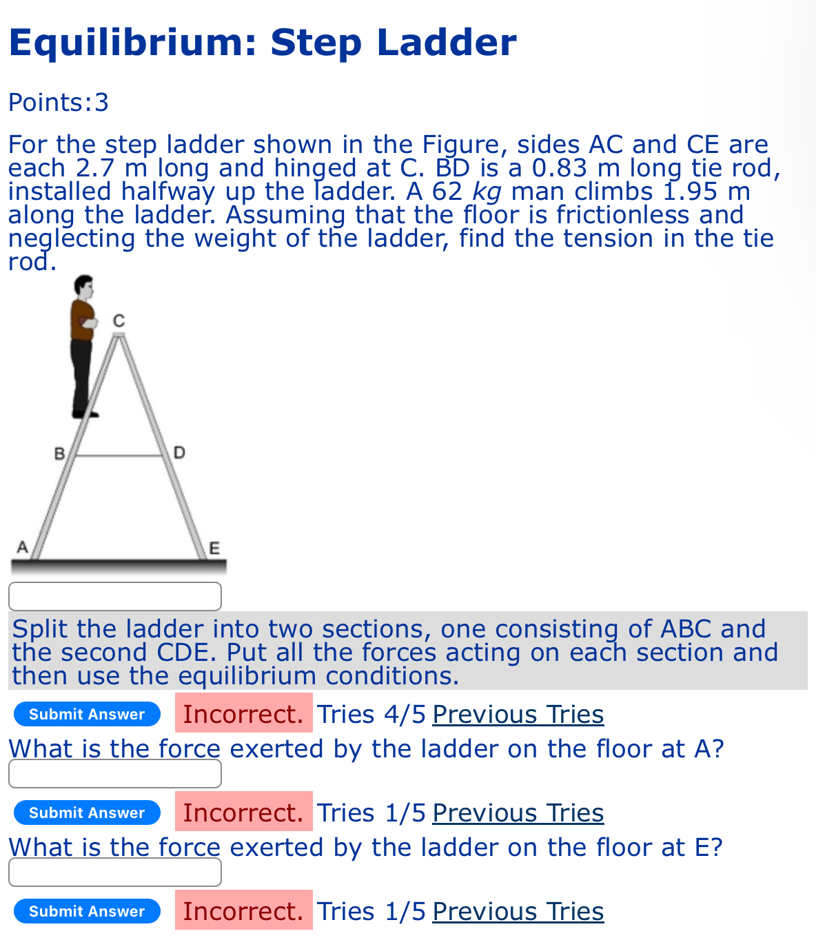 Solved by an EXPERT Equilibrium: Step LadderPoints:3For the step ladder ...