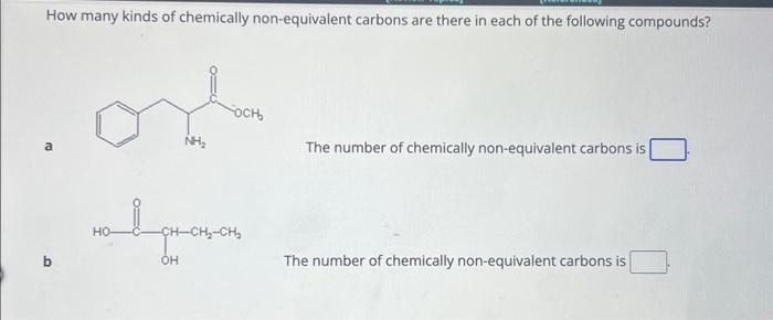 Solved How many kinds of chemically non-equivalent carbons | Chegg.com