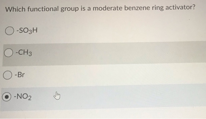 Solved Which functional group is a moderate benzene ring | Chegg.com