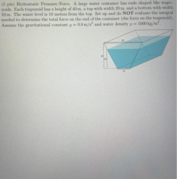 Solved (5 pts) Hydrostatic Pressure/Force. A large water | Chegg.com