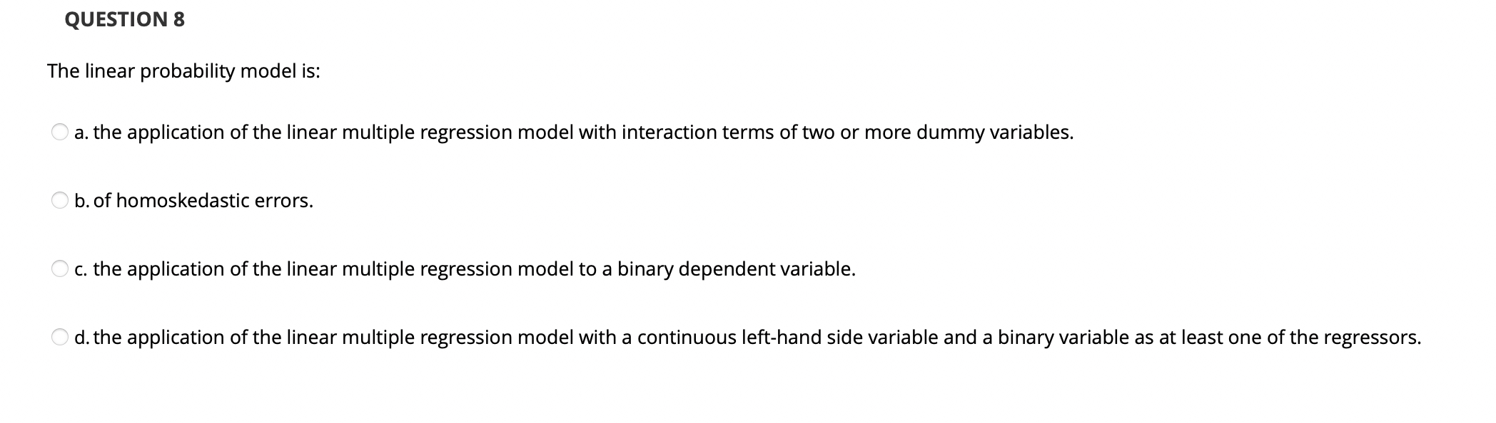 Solved QUESTION 8The linear probability model is:a. ﻿the | Chegg.com