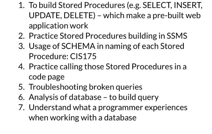 Solved 1. To build Stored Procedures (e.g. SELECT, INSERT, | Chegg.com
