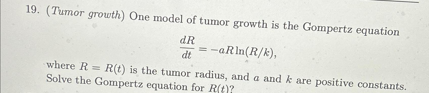 Solved (Tumor growth) ﻿One model of tumor growth is the | Chegg.com