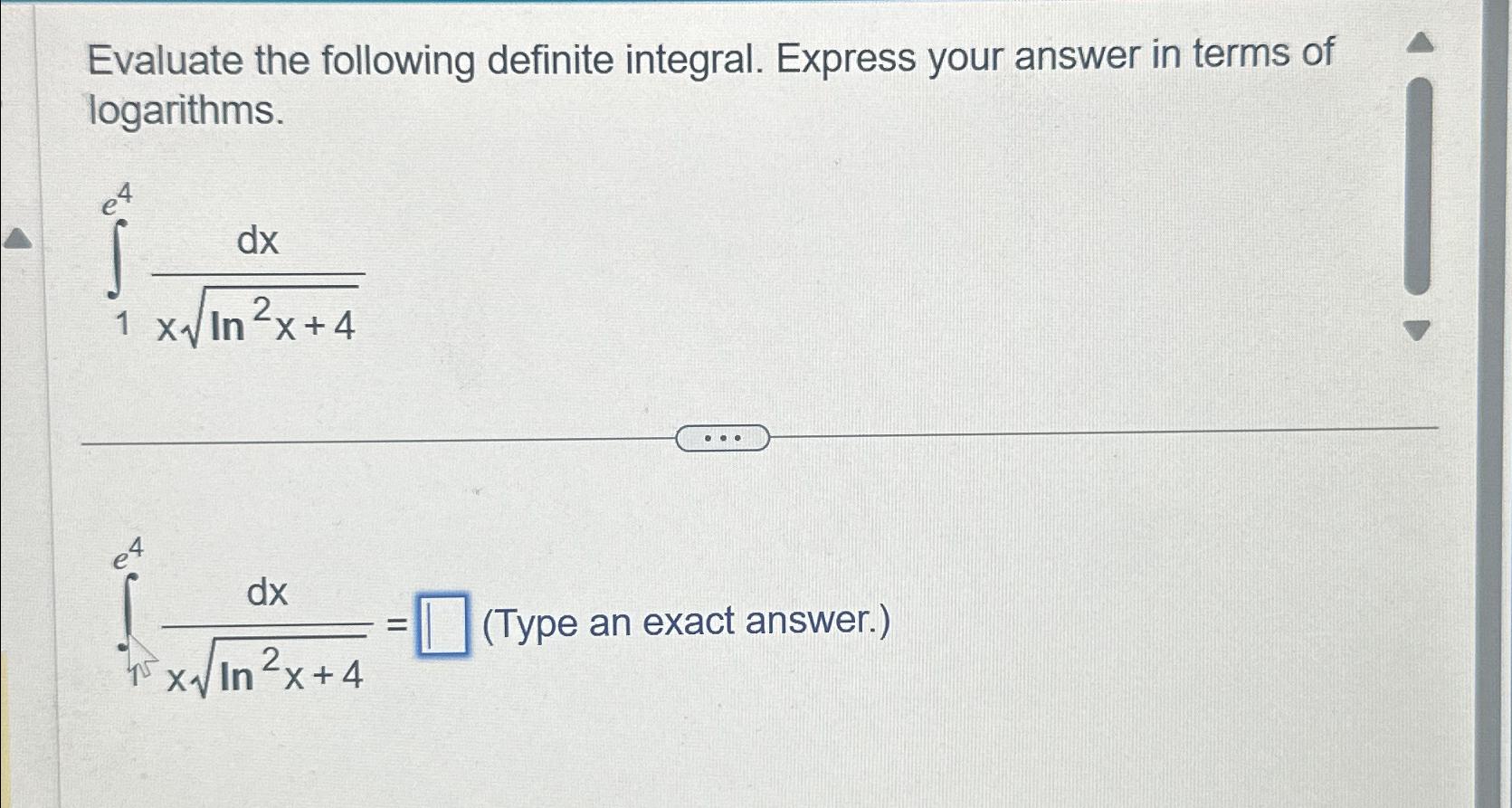Solved Evaluate the following definite integral. Express | Chegg.com Solved Evaluate the following definite integral. Express | Chegg.com