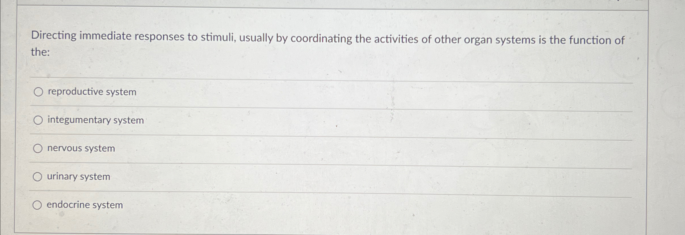 Solved Directing immediate responses to stimuli, usually by | Chegg.com