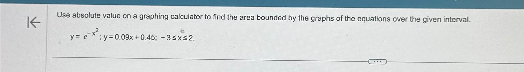 Solved Use absolute value on a graphing calculator to find | Chegg.com