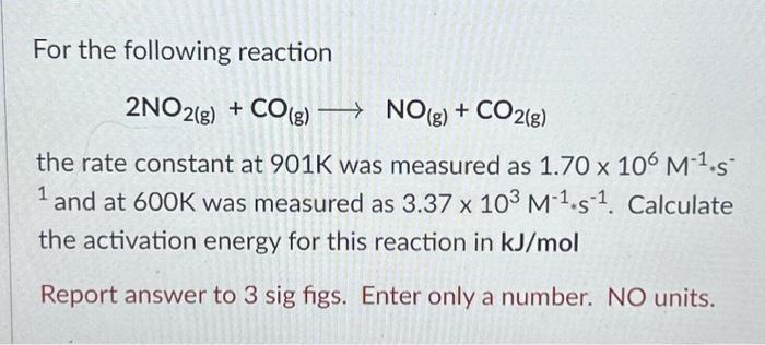 Solved For the following reaction 2NO2( g)+CO(g) NO(g)+CO2( | Chegg.com