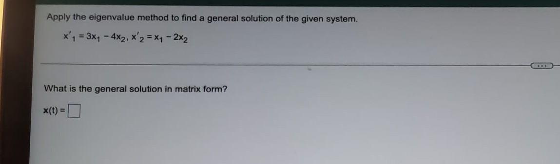 Solved Apply the eigenvalue method to find a general | Chegg.com