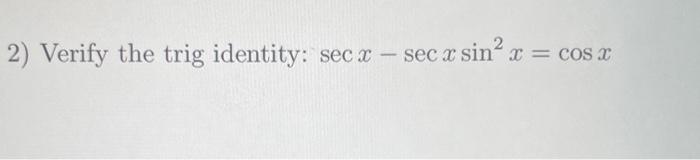 Solved (3 pts each) 1) Simplify the following trig | Chegg.com