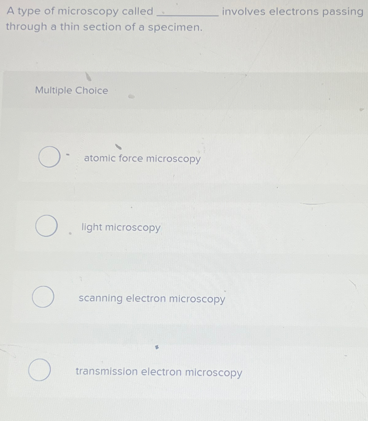Solved A type of microscopy called involves electrons | Chegg.com