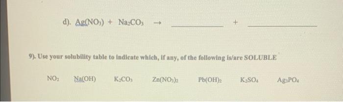 Solved d). Ag(NO3)+Na2CO3→ + 9). Use your solubility table | Chegg.com