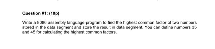 Solved Question #1: (10p) Write a 8086 assembly language | Chegg.com