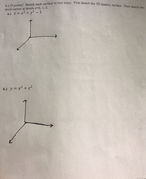 Solved ways. First sketch the 3D quadric surface. Then | Chegg.com Solved ways. First sketch the 3D quadric surface. Then | Chegg.com