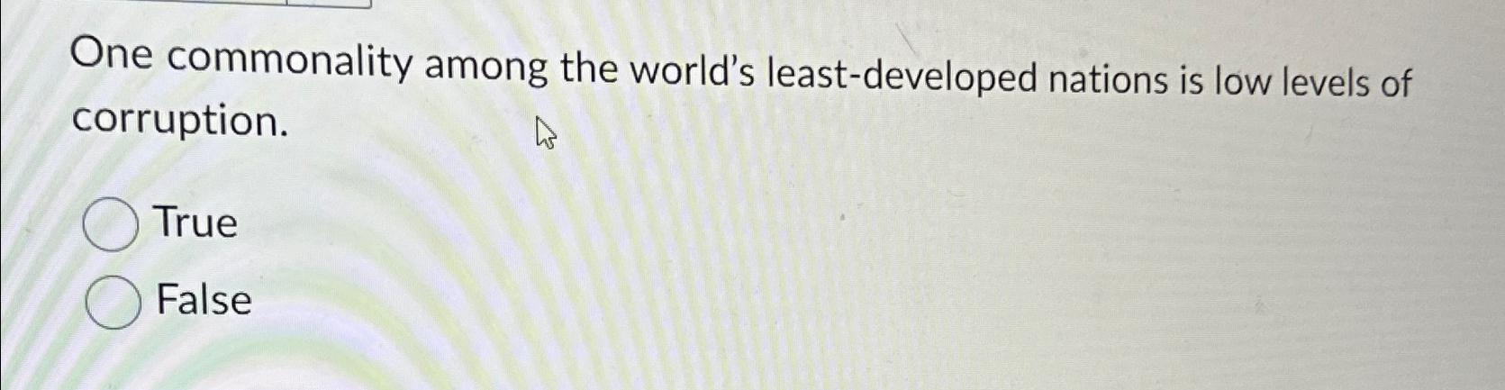 Solved One commonality among the world's least-developed | Chegg.com