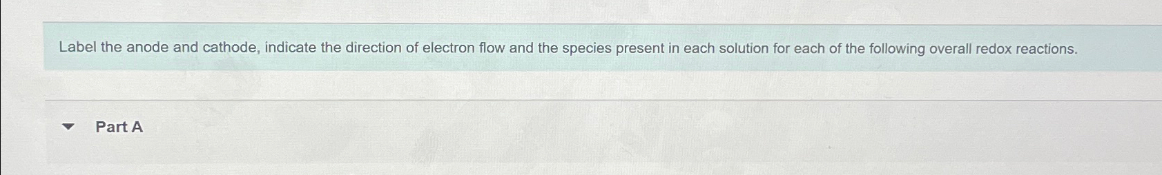 Label the anode and cathode, indicate the direction | Chegg.com