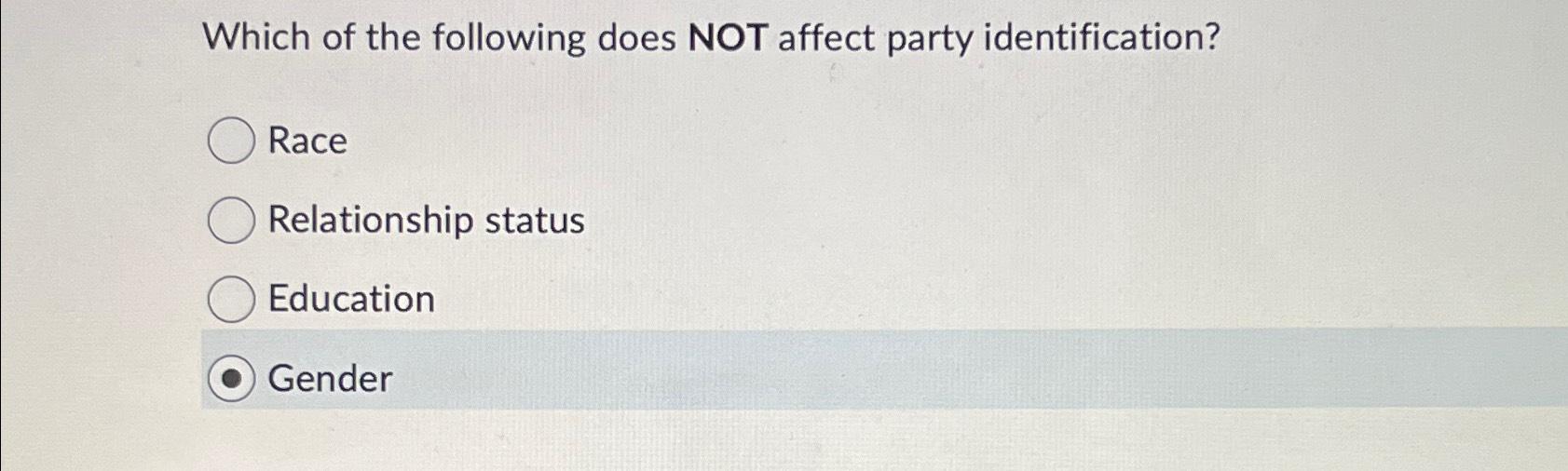 Solved Which of the following does NOT affect party | Chegg.com