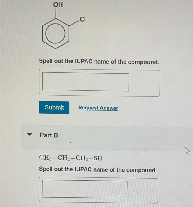 [Solved]: Spell out the IUPAC name of the compound. Part B