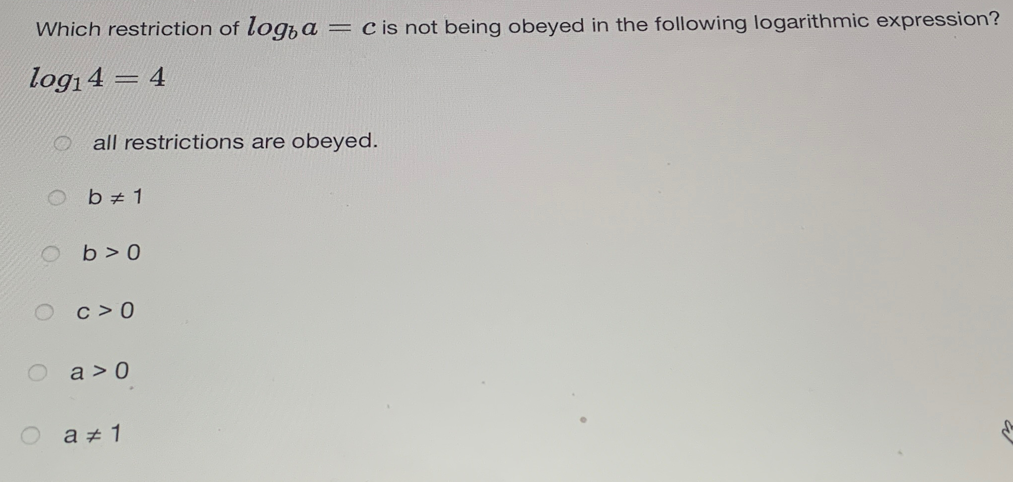 Solved Which restriction of logba=c ﻿is not being obeyed in | Chegg.com