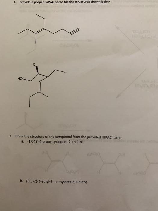 Solved 1. Provide a proper IUPAC name for the structures | Chegg.com