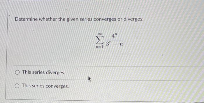 Solved Determine whether the given series converges or | Chegg.com