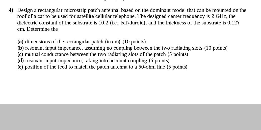 Solved 4) Design a rectangular microstrip patch antenna, | Chegg.com