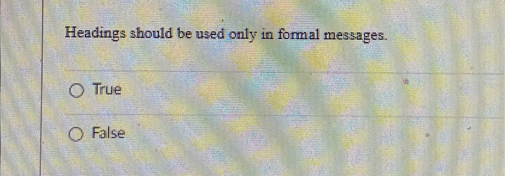 Solved Headings should be used only in formal | Chegg.com