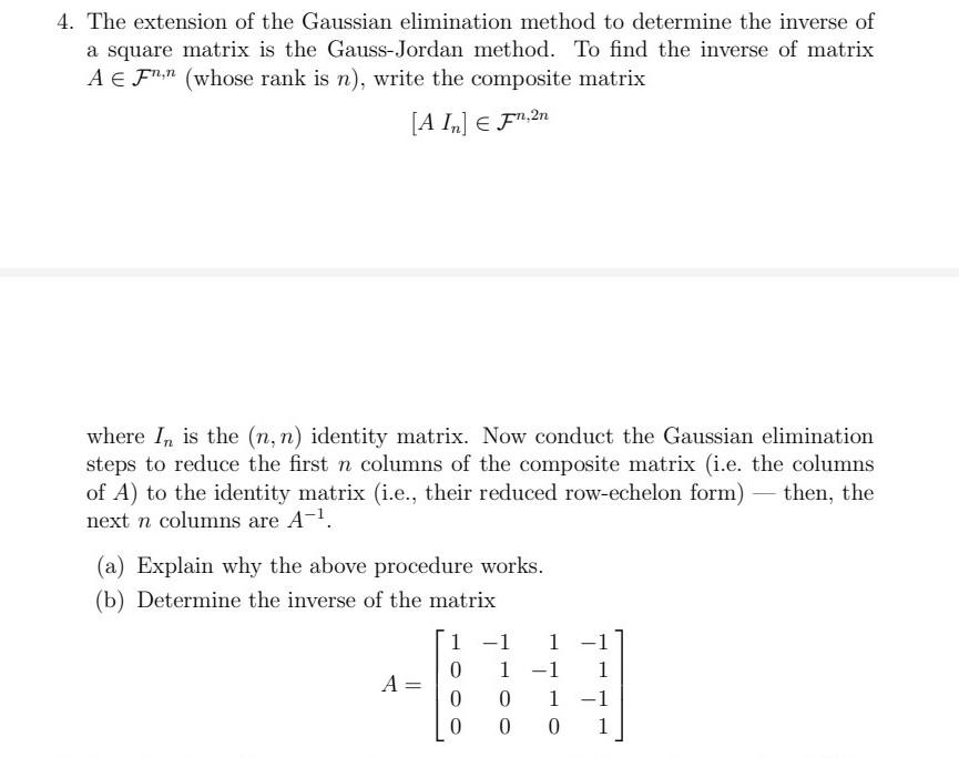 Solved 4. The extension of the Gaussian elimination method | Chegg.com