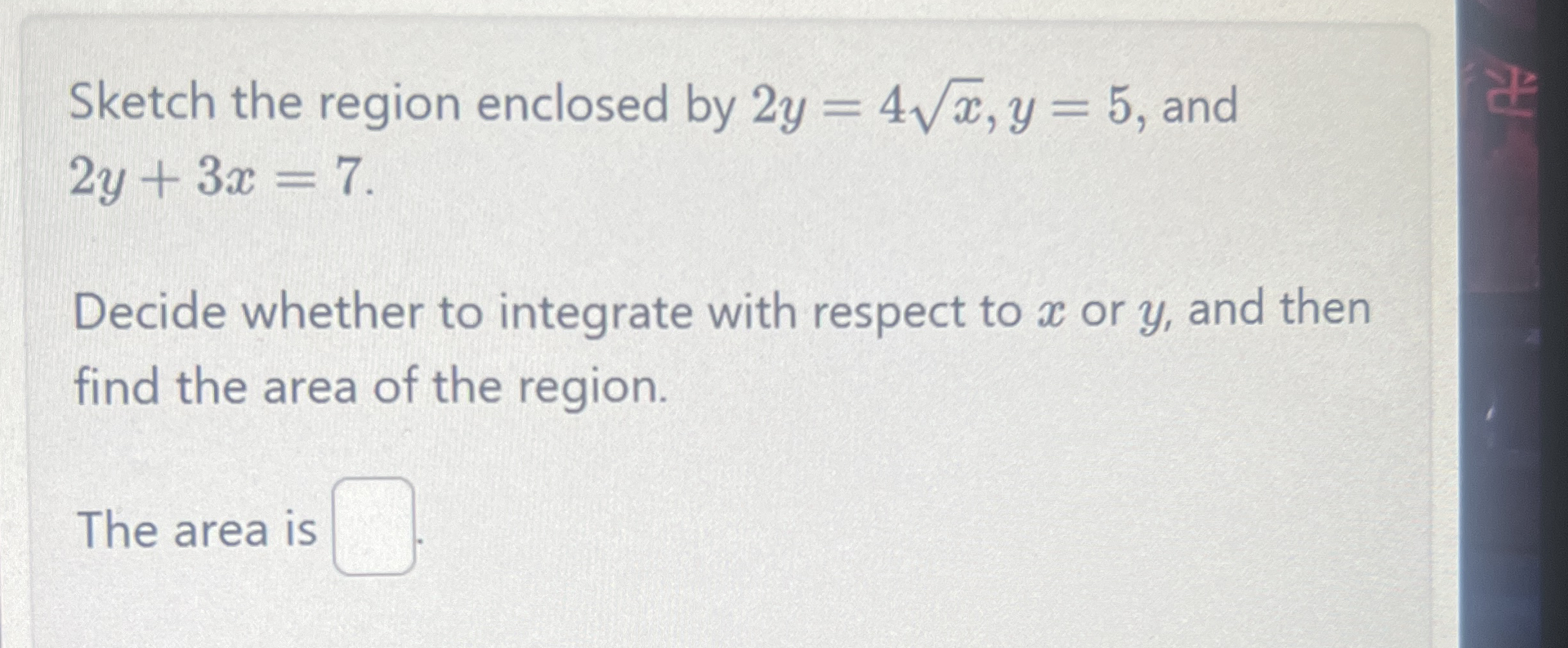 Solved Sketch the region enclosed by 2y=4x2,y=5, ﻿and | Chegg.com
