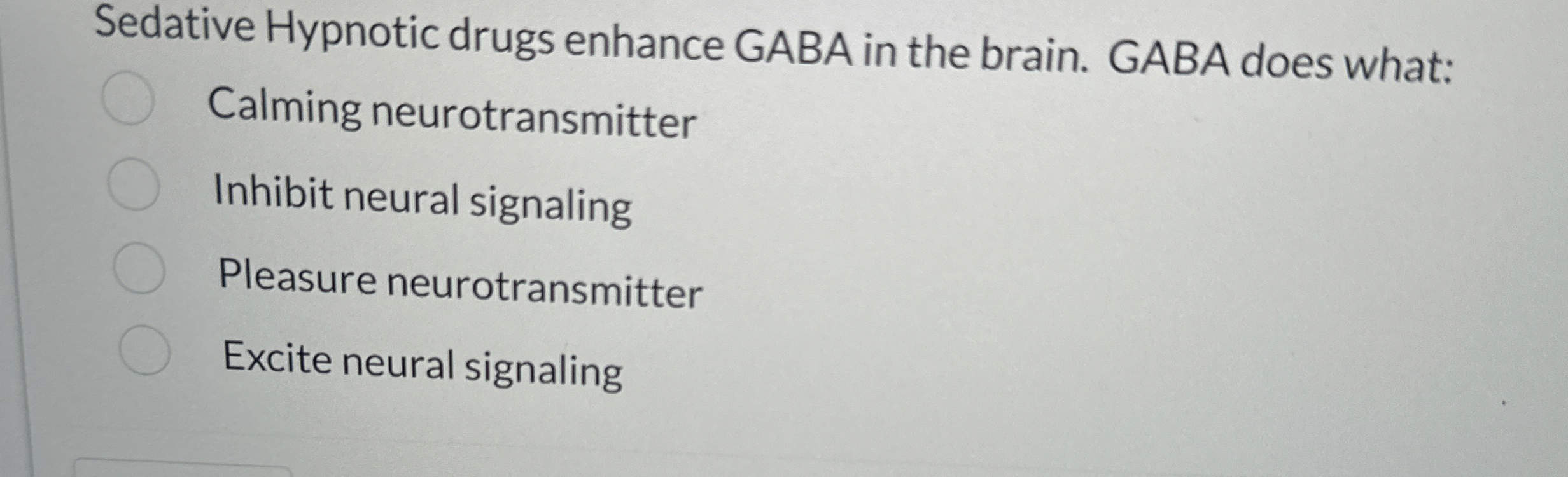 Solved Sedative Hypnotic drugs enhance GABA in the brain. | Chegg.com