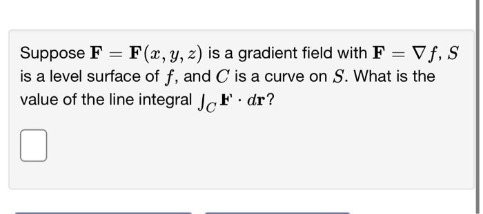 Solved Suppose \\( \\mathbf{F}=\\mathbf{F}(x, y, z) \\) is a | Chegg.com