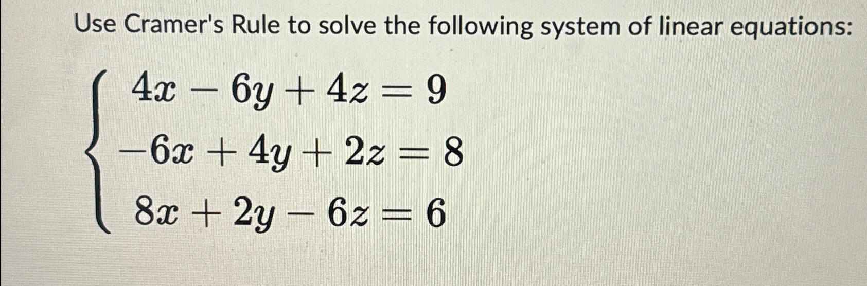 Solved Use Cramer's Rule to solve the following system of | Chegg.com
